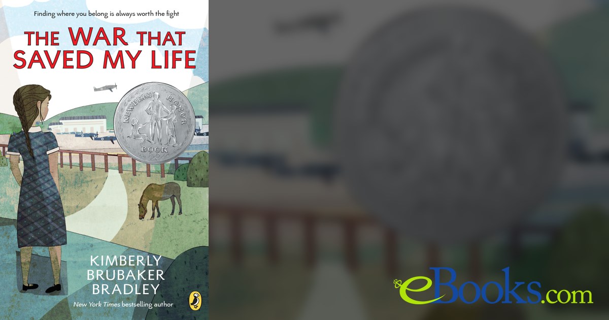 The War that Saved My Life by Kimberly Brubaker Bradley (ebook)