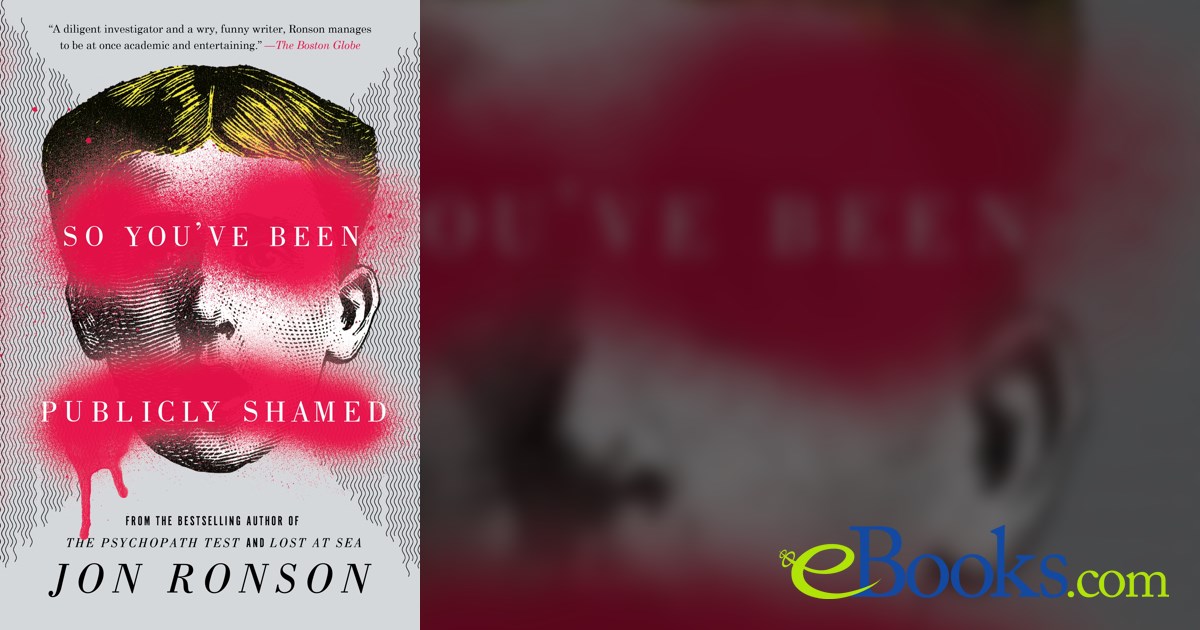 So You've Been Publicly Shamed by Jon Ronson (ebook)