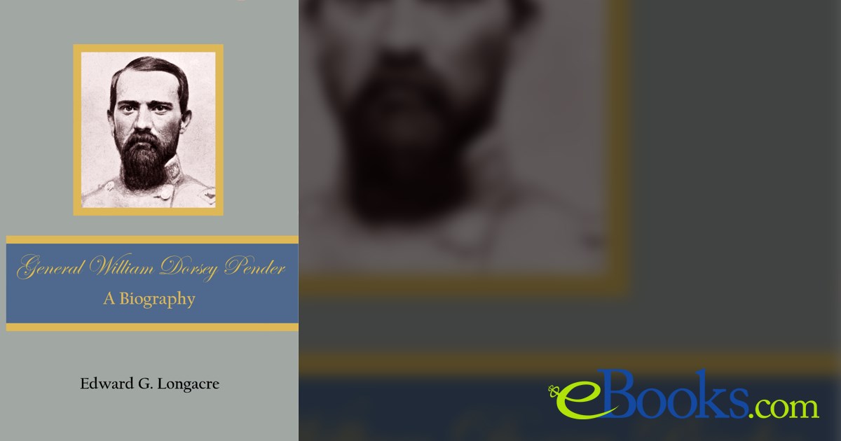 General William Dorsey Pender by Edward G. Longacre (ebook)