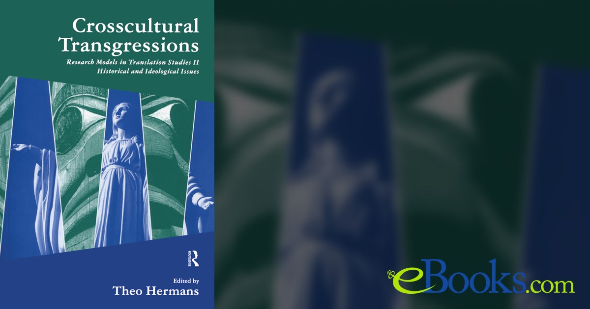 Crosscultural Transgressions (2nd ed.) by Theo Hermans (ebook)