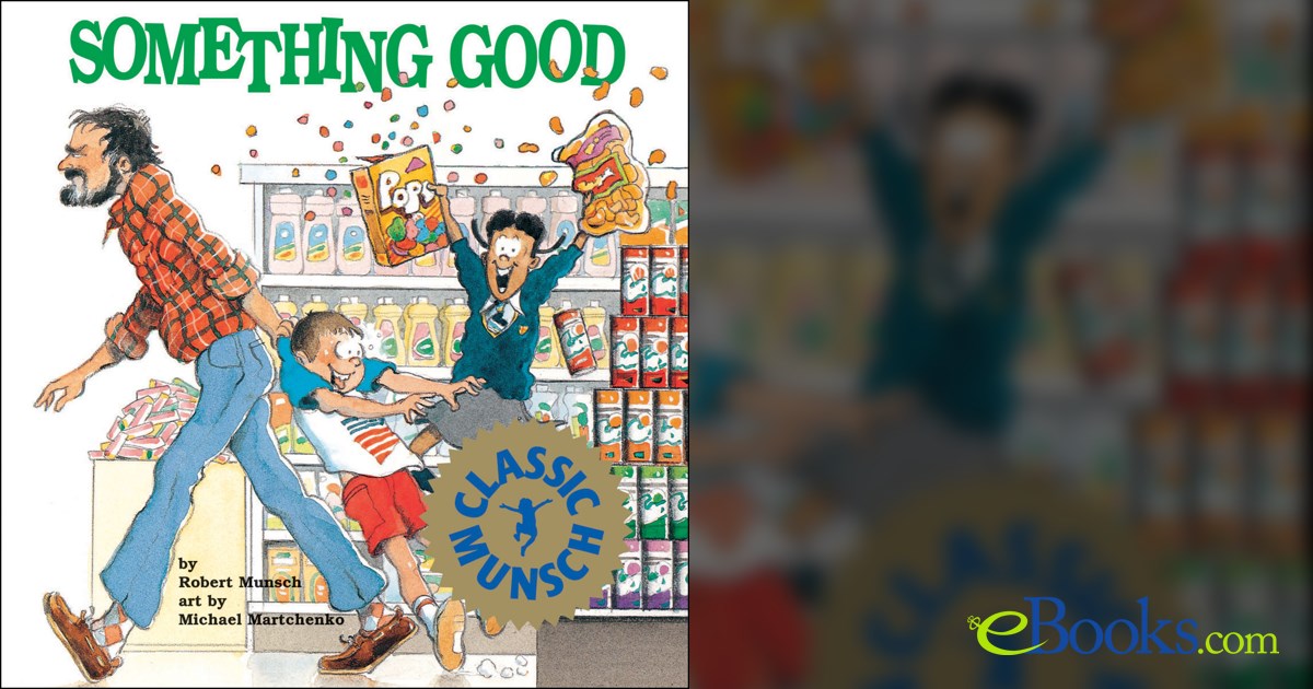Something Good by Robert Munsch (ebook)