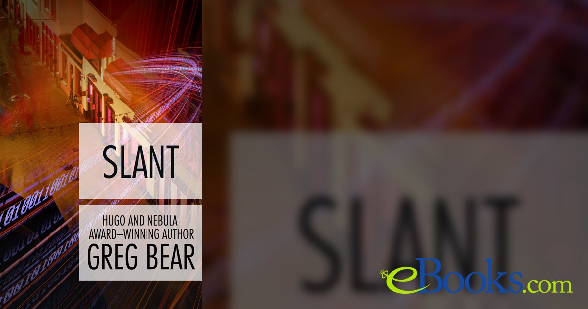 Slant by Greg Bear (ebook)