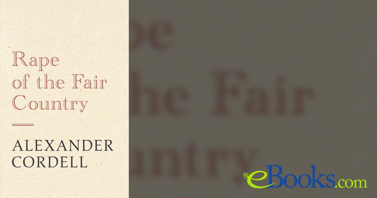 Rape of the Fair Country by Alexander Cordell (ebook)