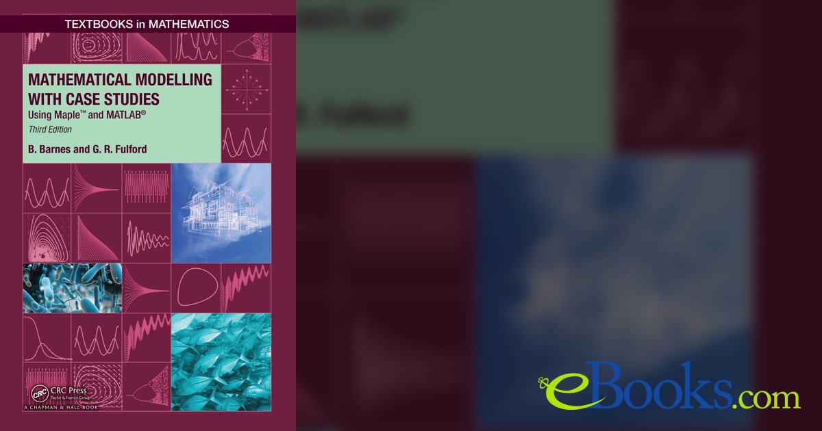 Mathematical Modelling with Case Studies (3rd ed.)