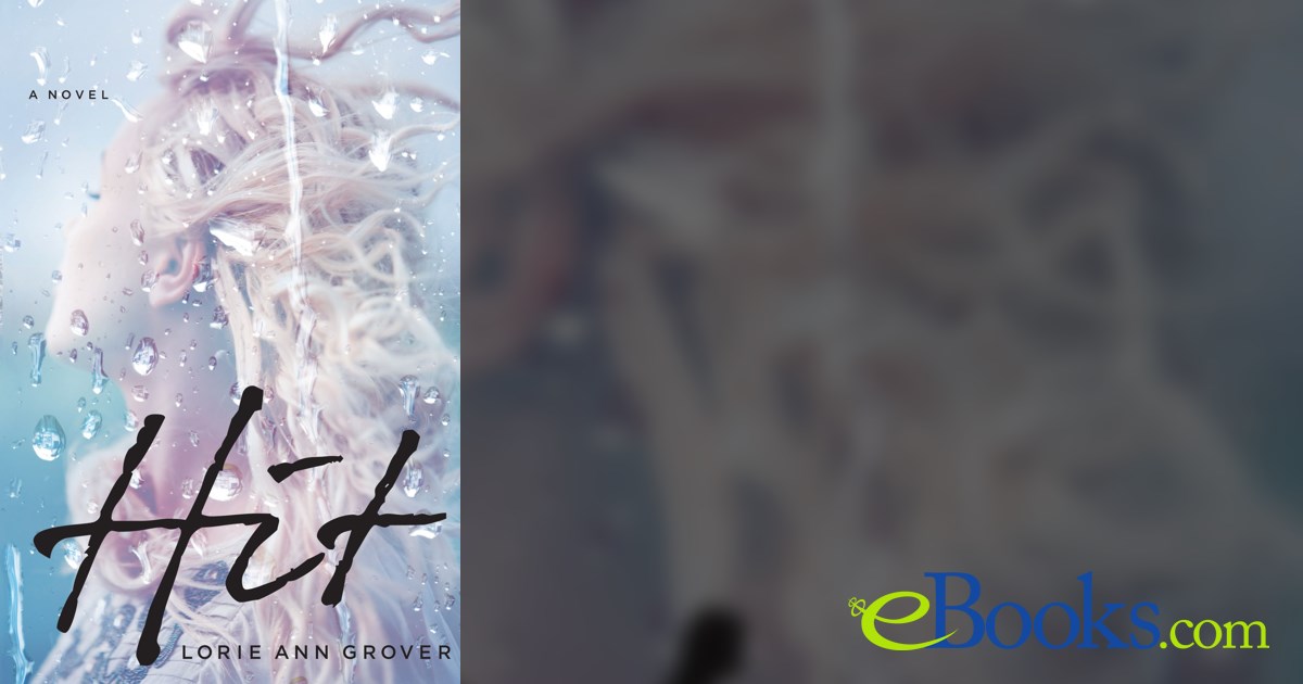 Hit by Lorie Ann Grover (ebook)