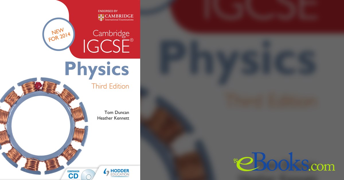Cambridge IGCSE Physics 3rd Edition (3rd ed.) by Tom Duncan (ebook)