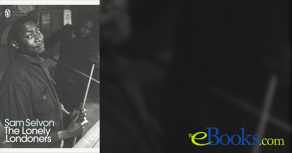 The Lonely Londoners by Sam Selvon (ebook)