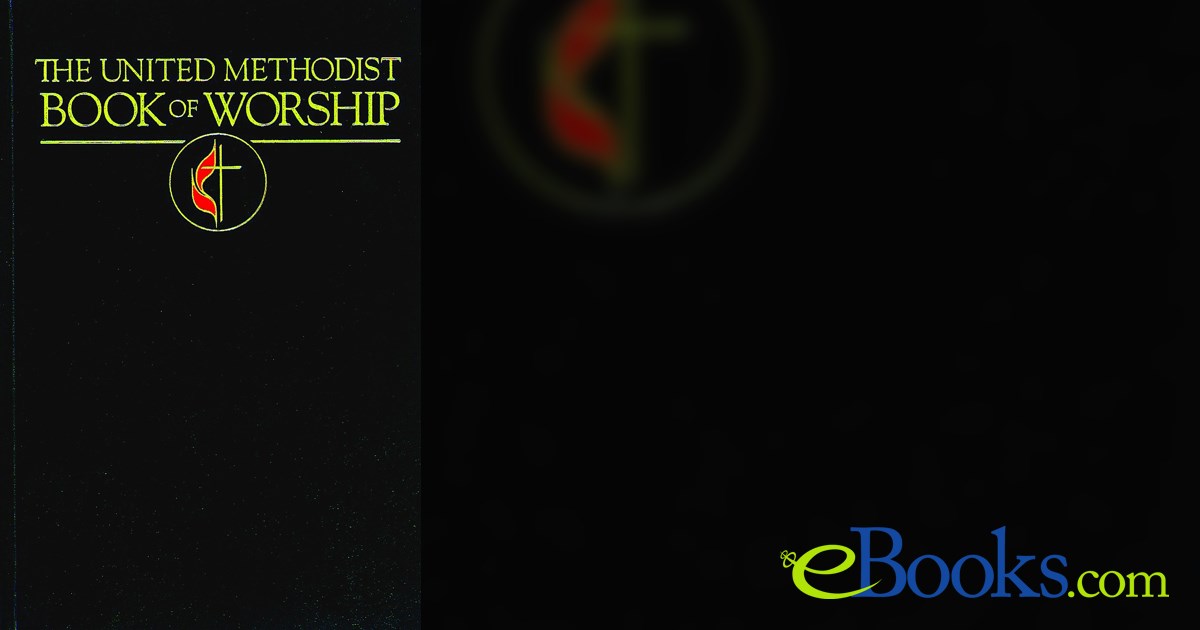 The United Methodist Book of Worship by Abingdon Press (ebook)