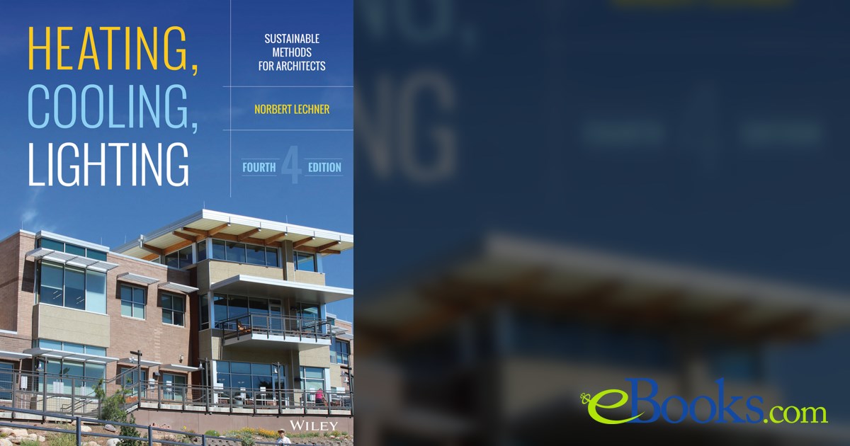 Heating, Cooling, Lighting (4th ed.) by Norbert M. Lechner (ebook)