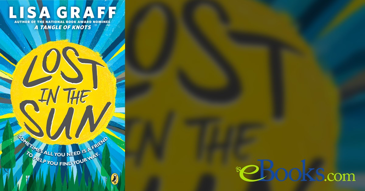 Lost in the Sun by Lisa Graff (ebook)