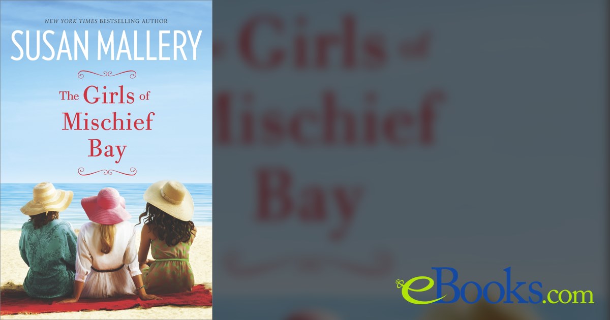 The Girls of Mischief Bay by Susan Mallery (ebook)