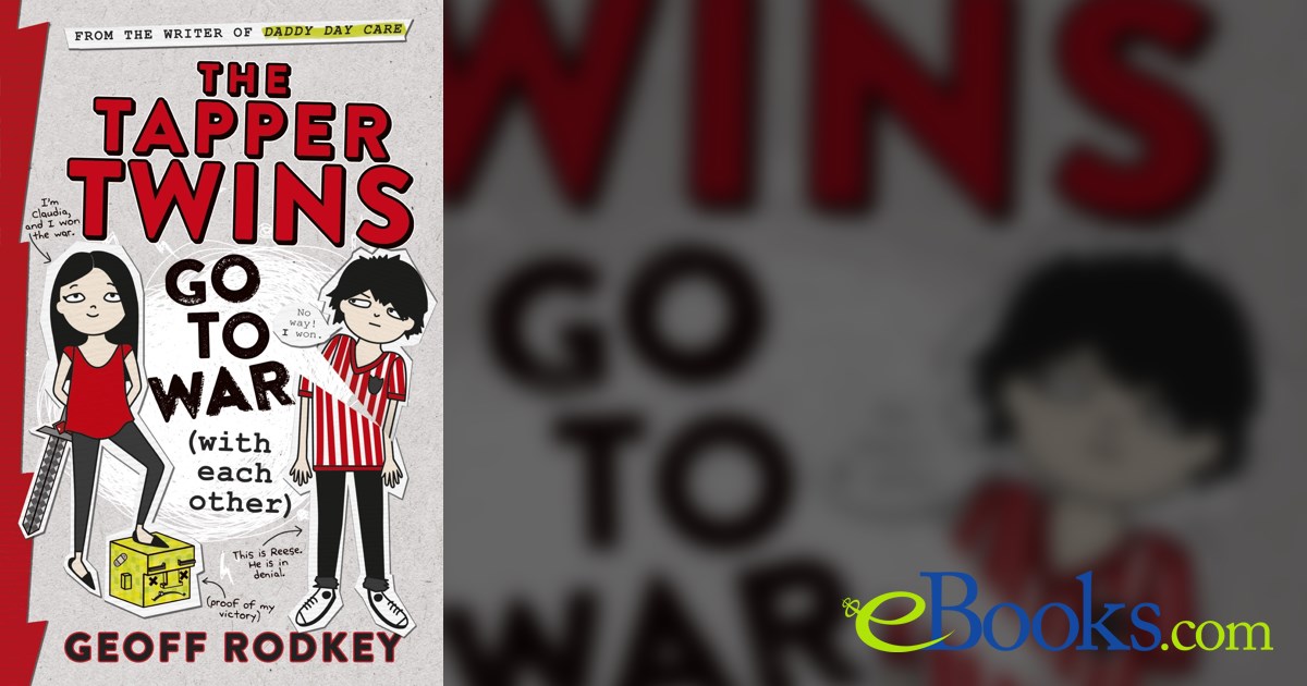 The Tapper Twins Go to War (With Each Other) by Geoff Rodkey (ebook)
