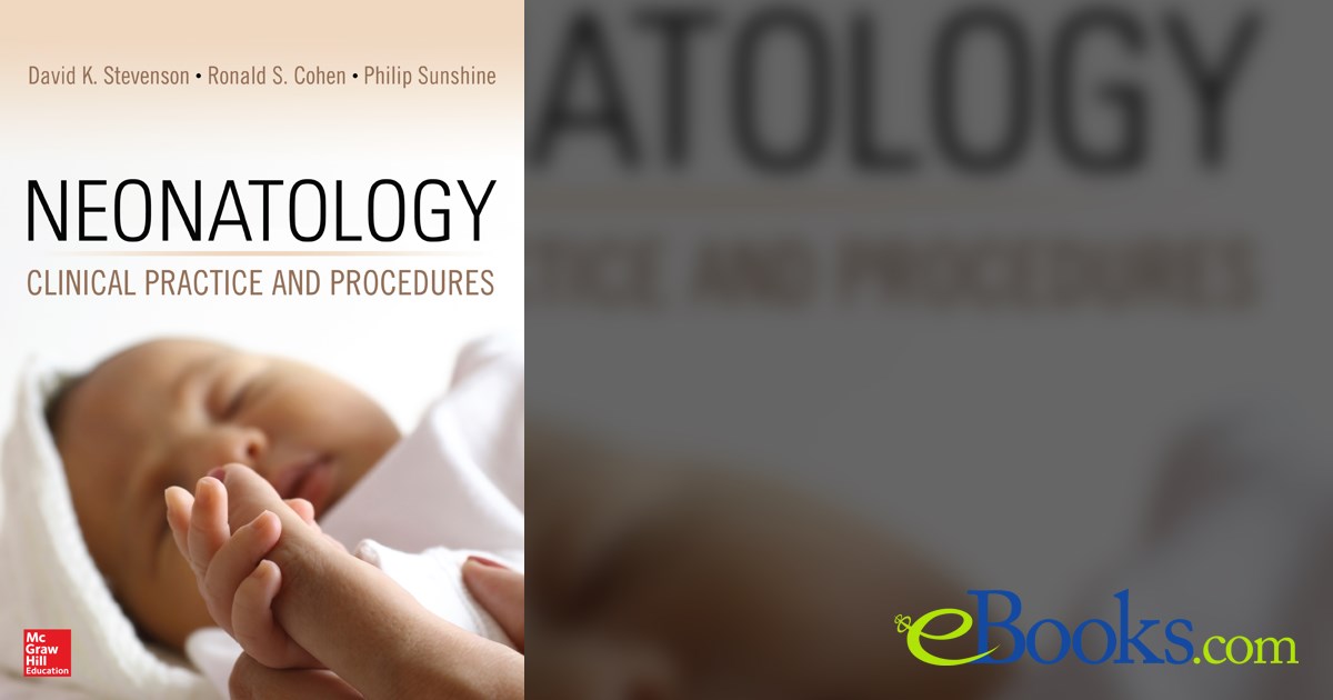 Neonatology: Clinical Practice and Procedures