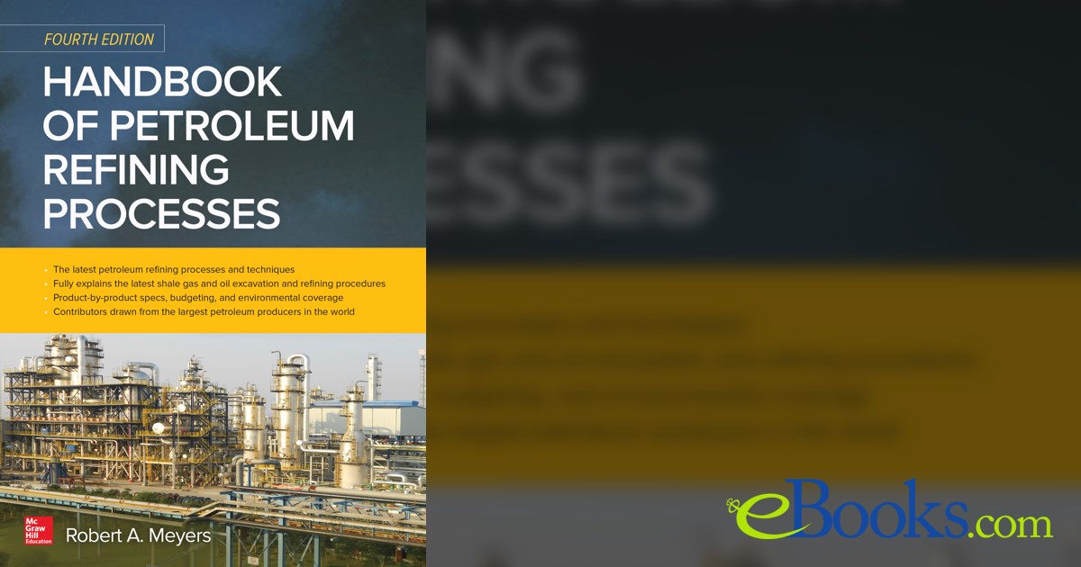 Handbook of Petroleum Refining Processes, Fourth Edition