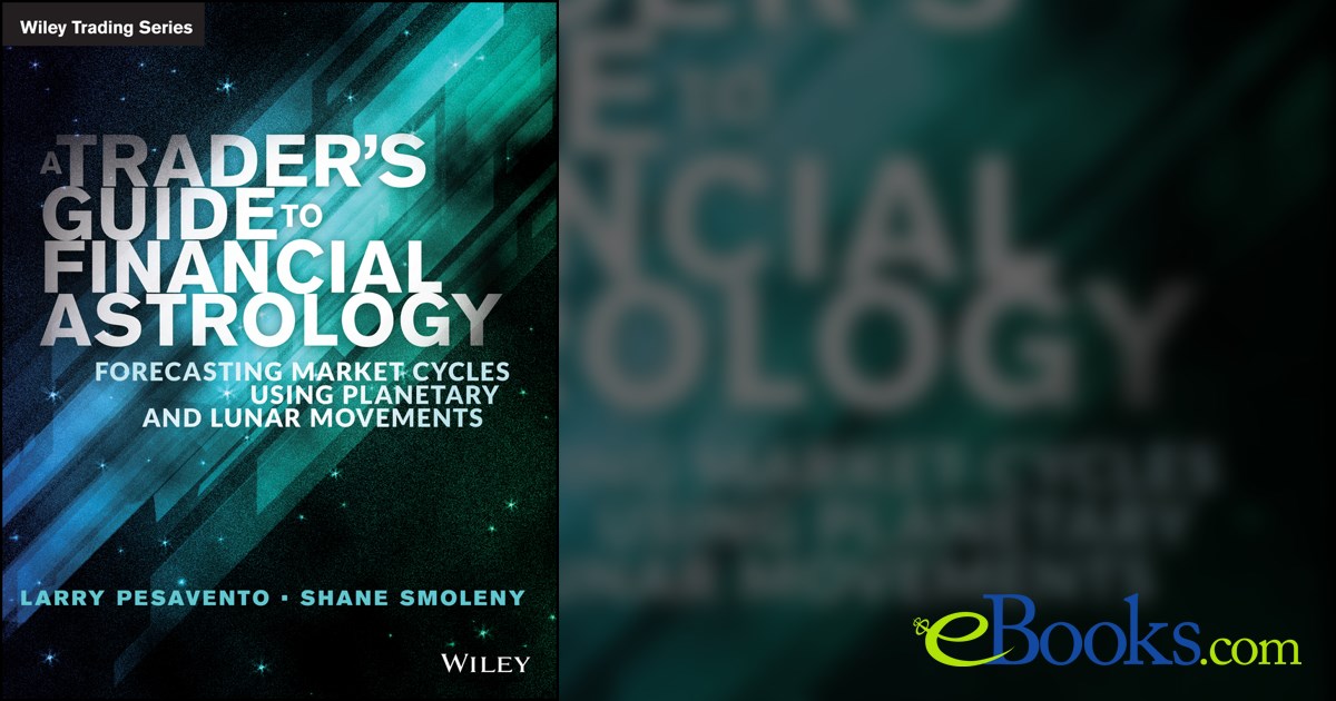 A Trader's Guide to Financial Astrology by Larry Pasavento (ebook)