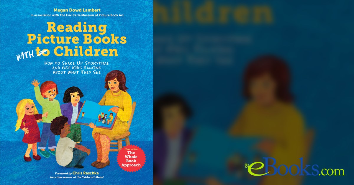 Reading Picture Books with Children by Megan Dowd Lambert (ebook)