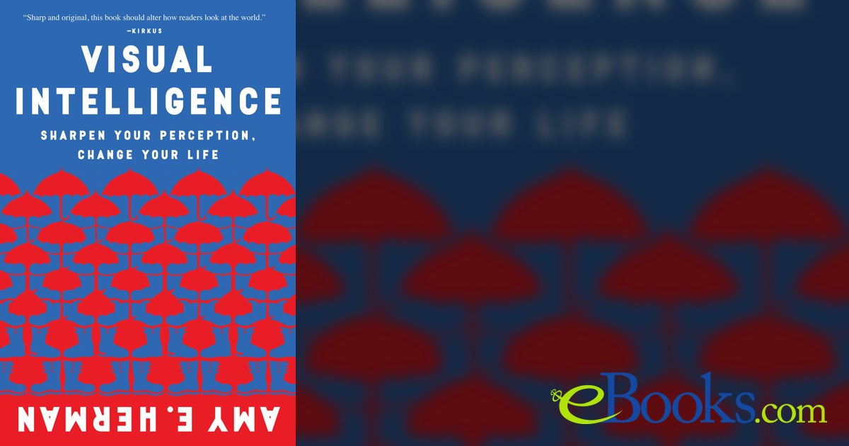 Visual Intelligence by Amy E. Herman (ebook)
