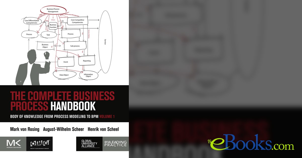 The Complete Business Process Handbook by Mark Von Rosing (ebook)