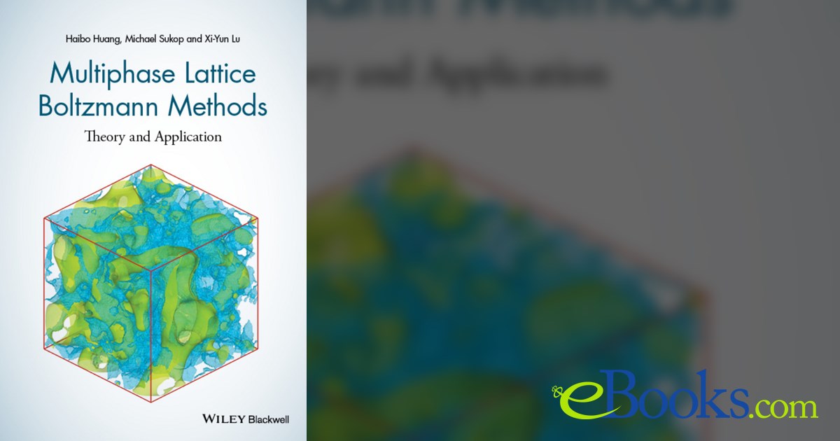 Multiphase Lattice Boltzmann Methods by Haibo Huang (ebook)