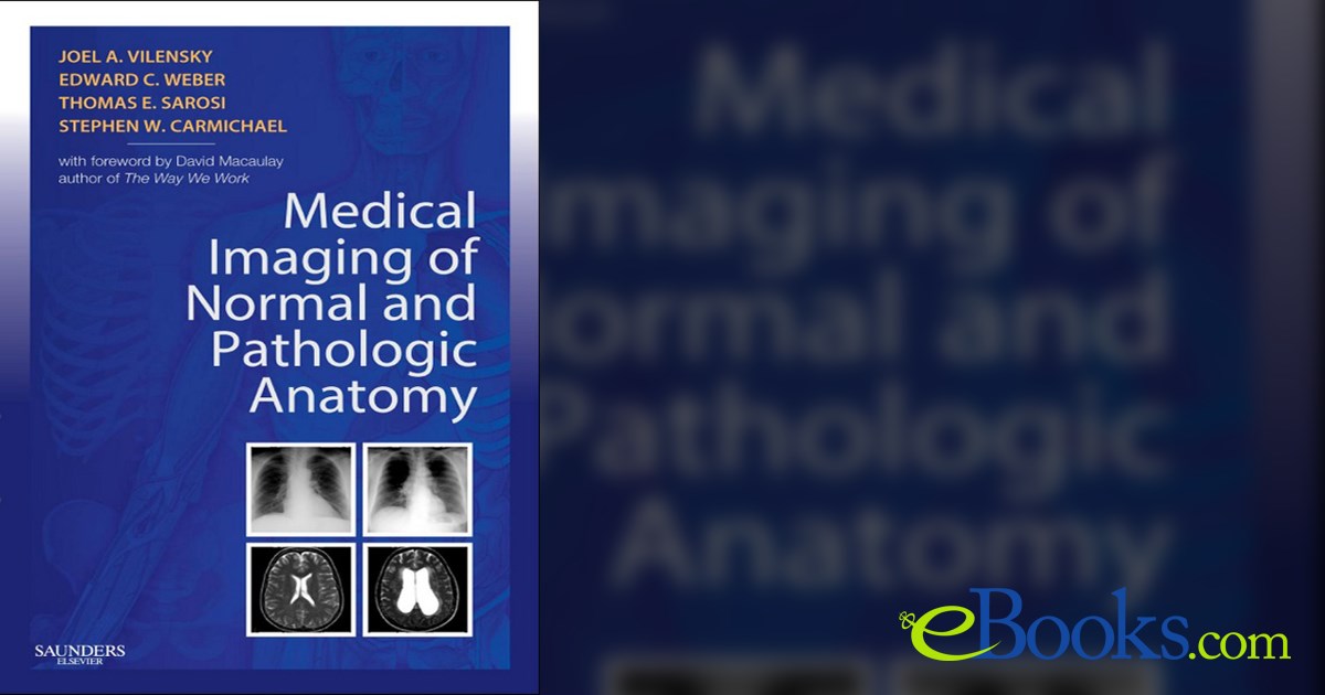 Medical Imaging of Normal and Pathologic Anatomy E-Book
