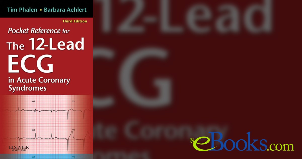 Pocket Reference for The 12-Lead ECG in Acute Coronary Syndromes - E-Book
