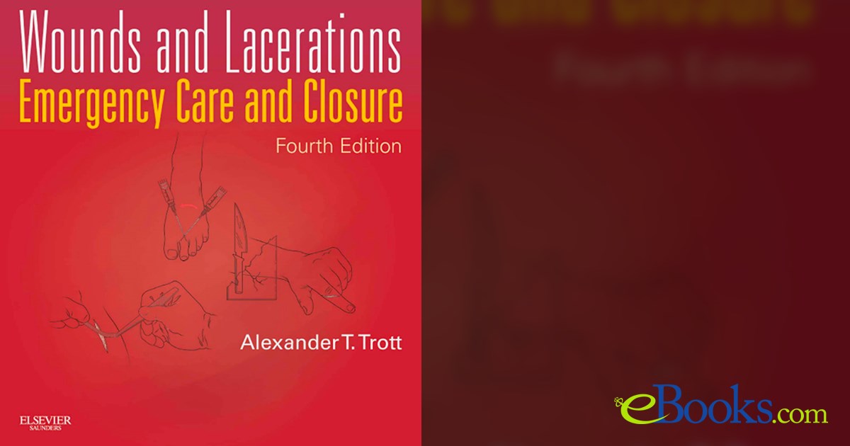 Wounds and Lacerations - E-Book (4th ed.)