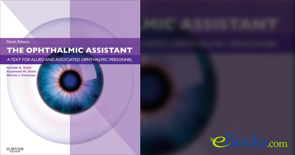 The Ophthalmic Assistant E-Book (9th ed.) by Harold A. Stein (ebook)