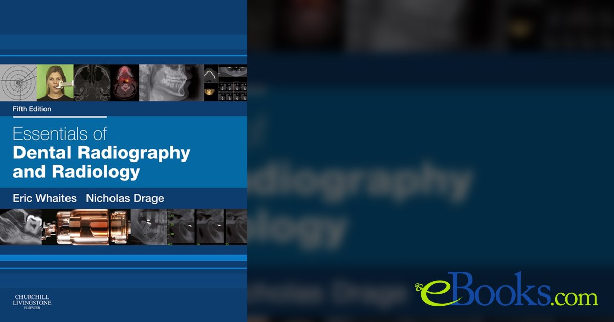 Essentials of Dental Radiography and Radiology E-Book