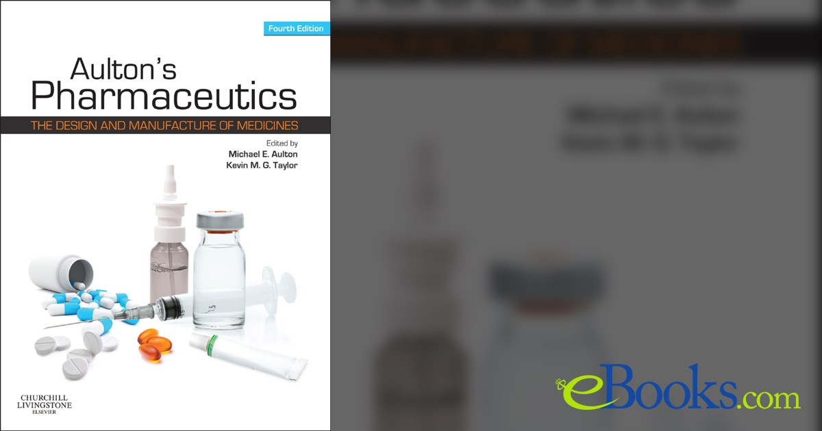 Aulton's Pharmaceutics E-Book (4th ed.)