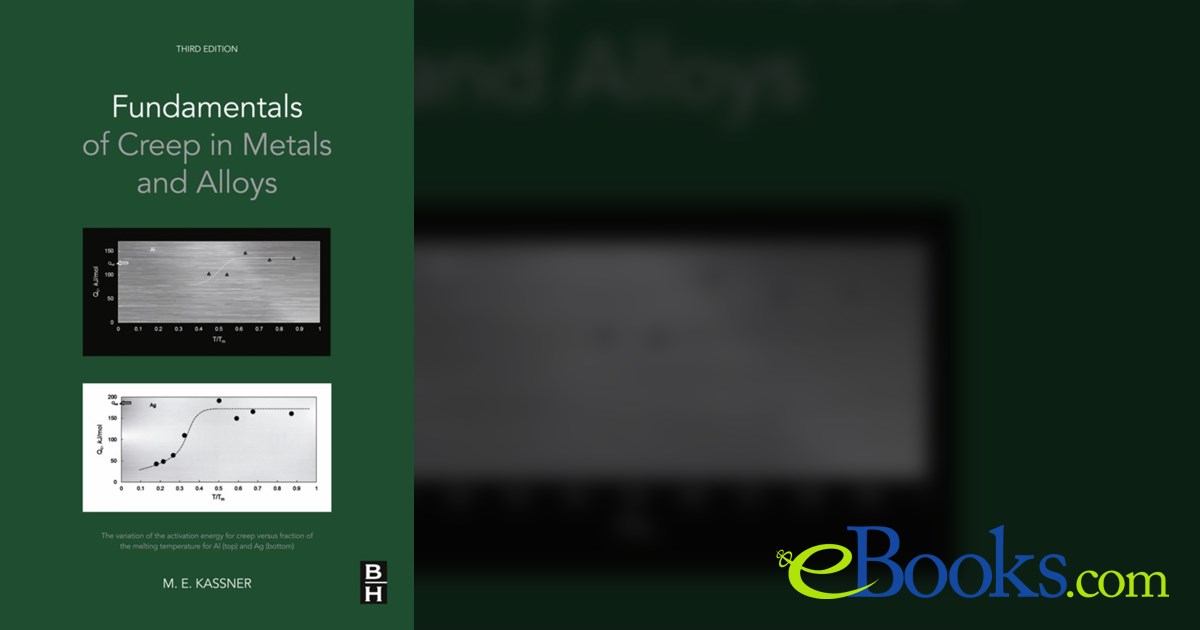 Fundamentals of Creep in Metals and Alloys (3rd ed.)