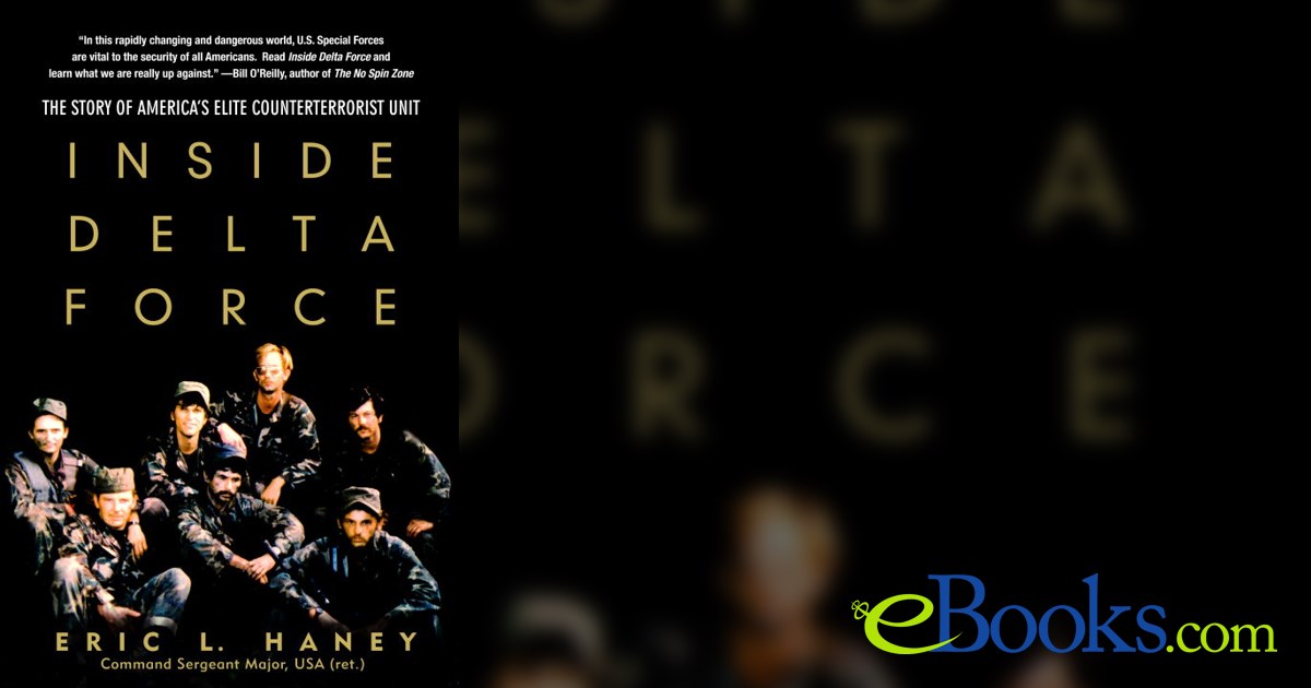 Inside Delta Force by Eric Haney; (ebook)