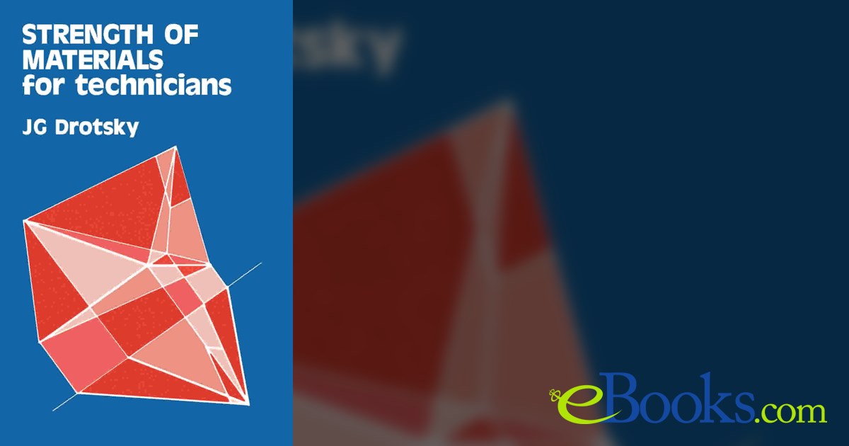 Strength of Materials for Technicians by J G Drotsky (ebook)