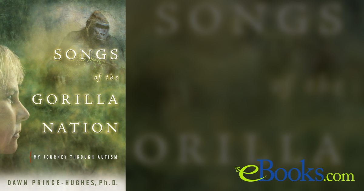 Songs of the Gorilla Nation by Dawn Prince-Hughes (ebook)