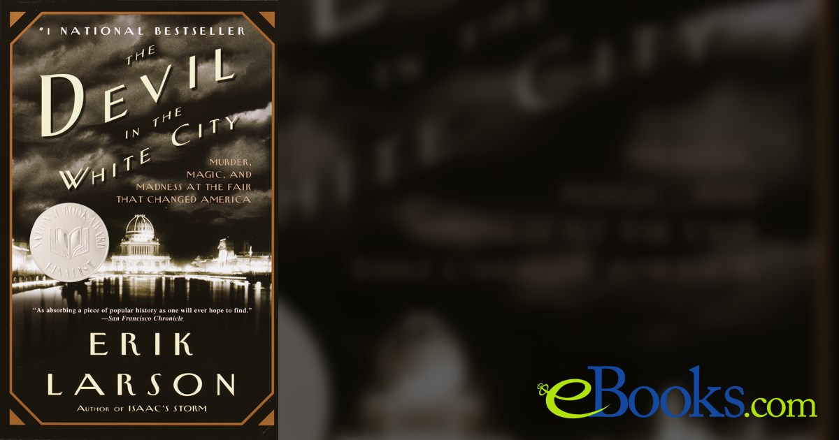 The Devil in the White City by Erik Larson (ebook)