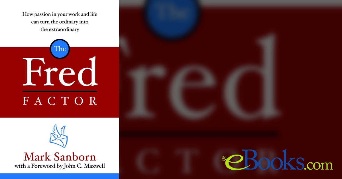 The Fred Factor by Mark Sanborn (ebook)