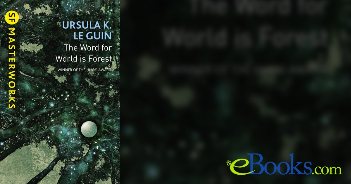 The Word for World is Forest by Ursula K. Le Guin (ebook)