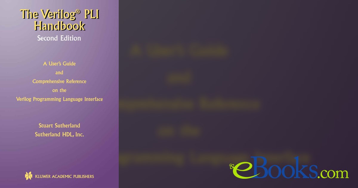 The Verilog PLI Handbook (2nd ed.) by Stuart Sutherland (ebook)