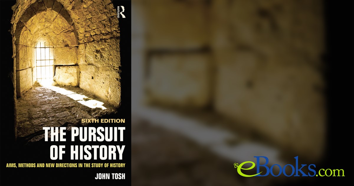 The Pursuit of History (6th ed.) by John Tosh (ebook)