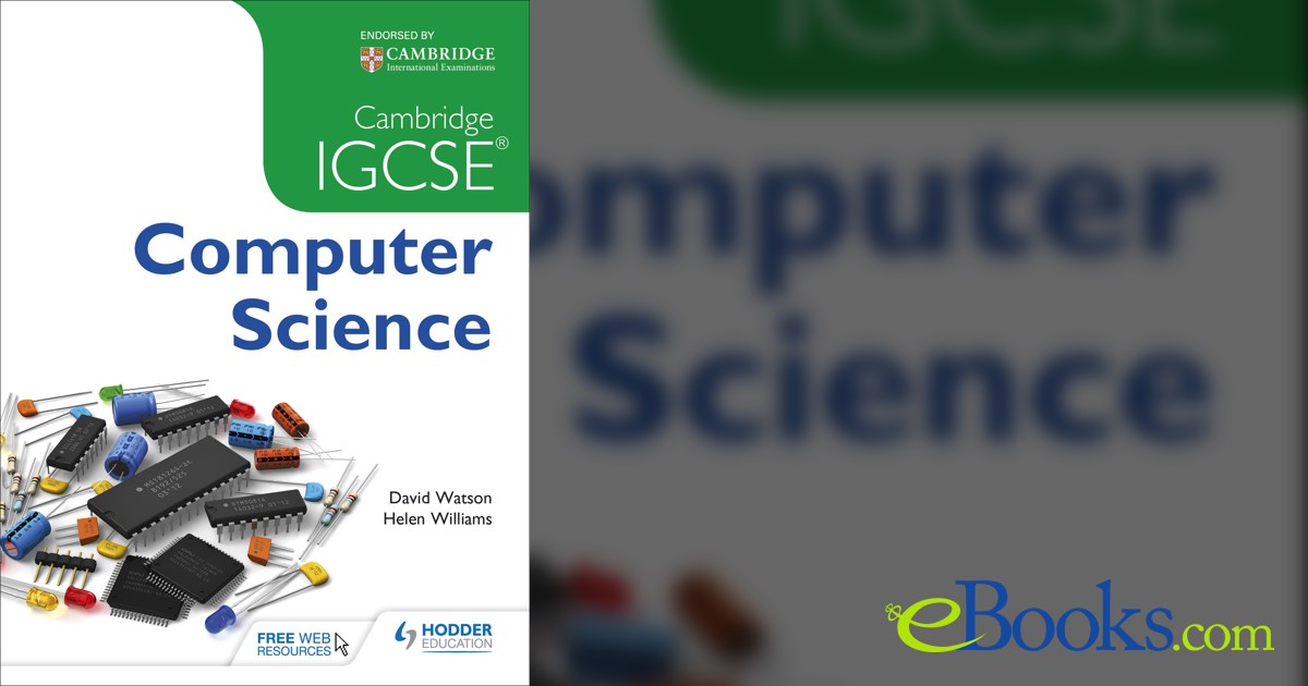 Cambridge IGCSE Computer Science by David Watson (ebook)