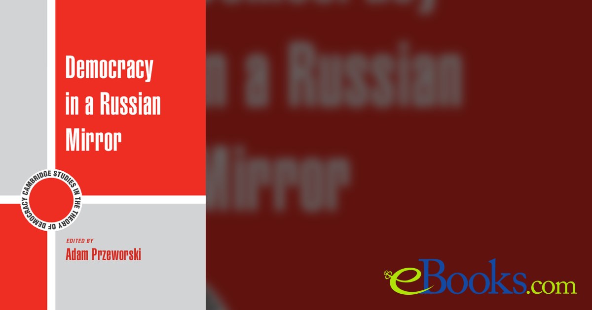 Democracy in a Russian Mirror by Adam Przeworski (ebook)