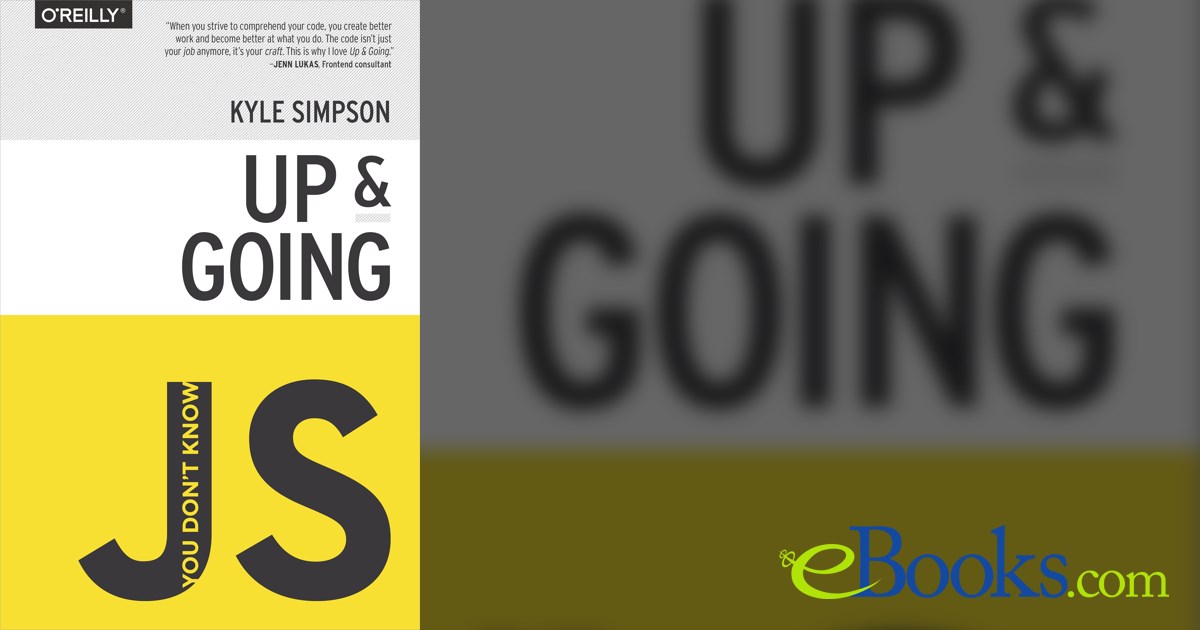 You Don't Know JS: Up & Going by Kyle Simpson (ebook)