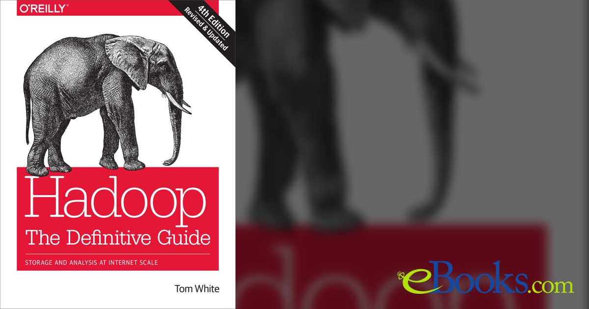 Hadoop: The Definitive Guide (4th ed.) by Tom White (ebook)