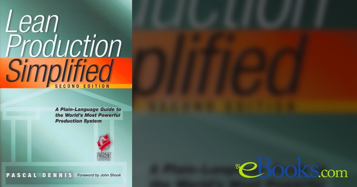 Lean Production Simplified (2nd ed.) by Pascal Dennis (ebook)