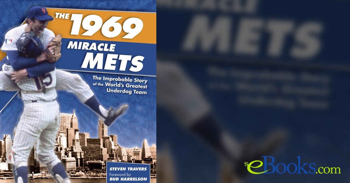 1969 Miracle Mets by Steven Travers (ebook)