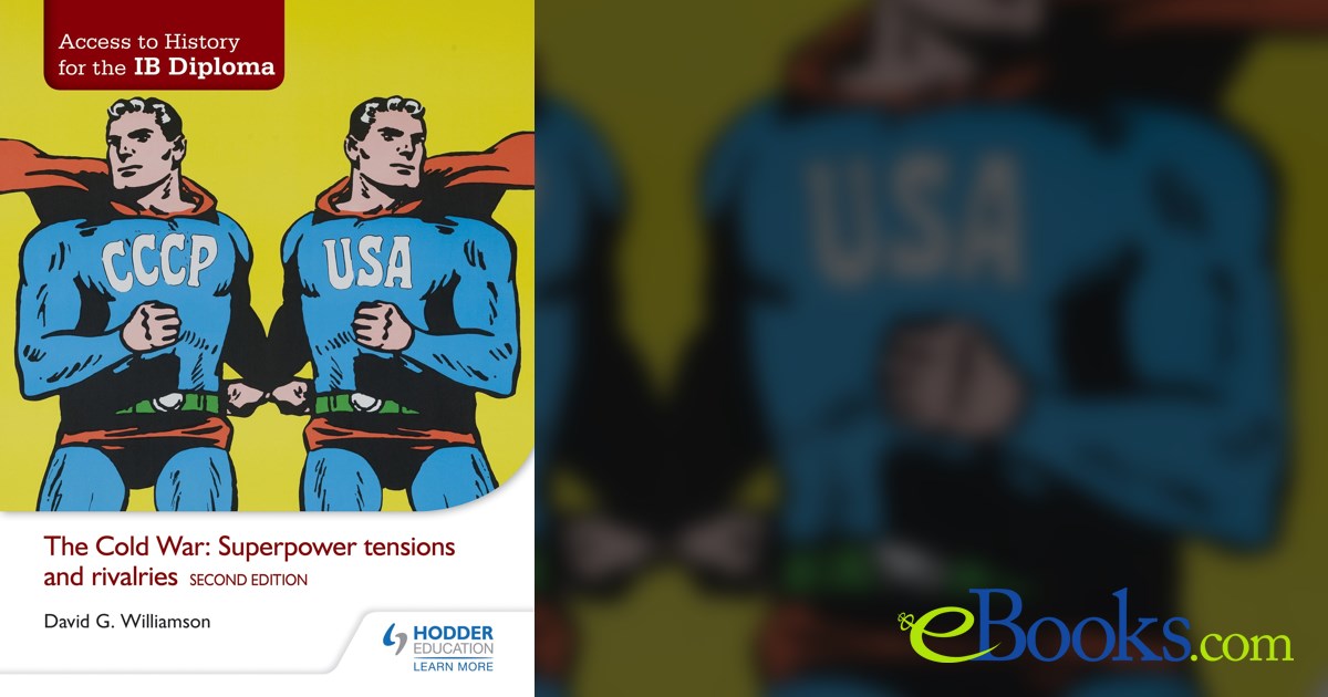 Access to History for the IB Diploma: The Cold War: Superpower tensions ...