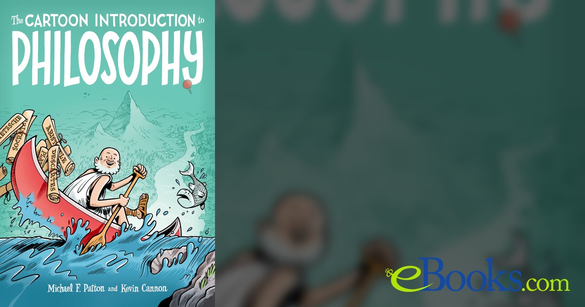 The Cartoon Introduction to Philosophy by Michael F. Patton (ebook)