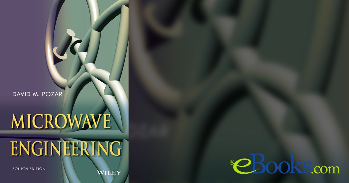 Microwave Engineering (4th ed.) by David M. Pozar (ebook)