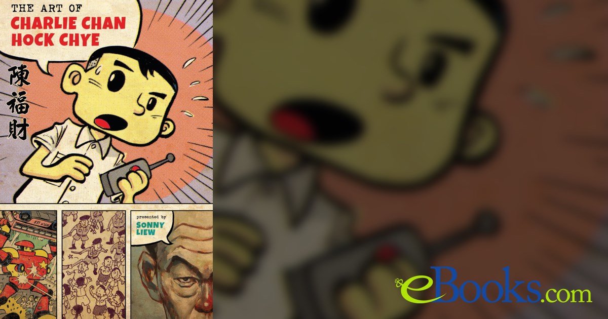 The Art of Charlie Chan Hock Chye by Sonny Liew (ebook)
