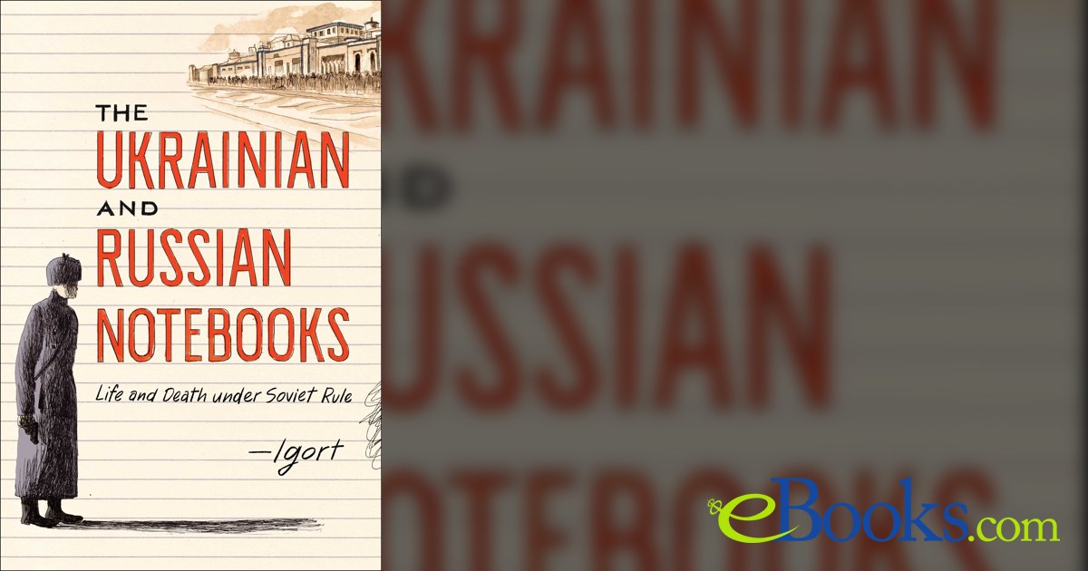 The Ukrainian and Russian Notebooks by Igort (ebook)