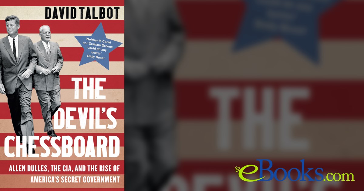 The Devil’s Chessboard by David Talbot (ebook)